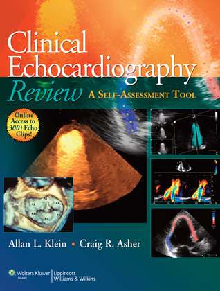 Clinical Echocardiography Review: A Self-Assessment Tool by Allan L ...
