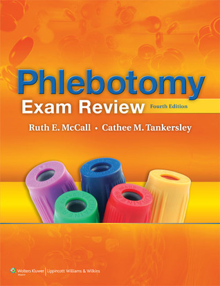 Phlebotomy Exam Review by Ruth E. McCall | Goodreads