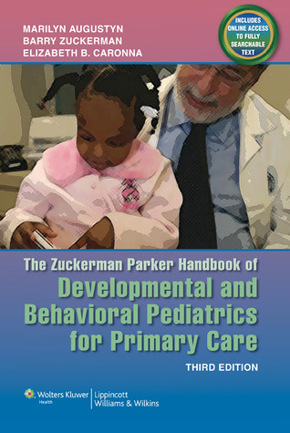Developmental and Behavioral Pediatrics for Primary Care by Barry ...