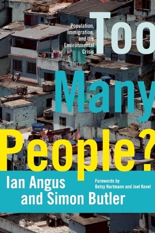 Too Many People?: Population, Immigration, and the Environmental Crisis ...