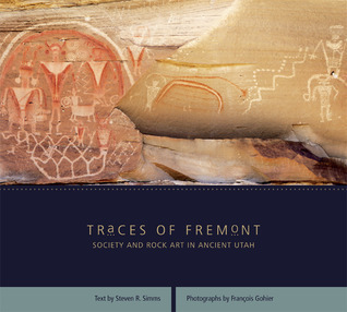 Traces of Fremont: Society and Rock Art in Ancient Utah by Steven R ...