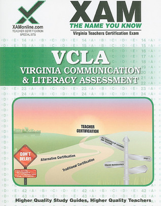 VCLA Communications and Literacy Assessment Teacher Certification Test ...