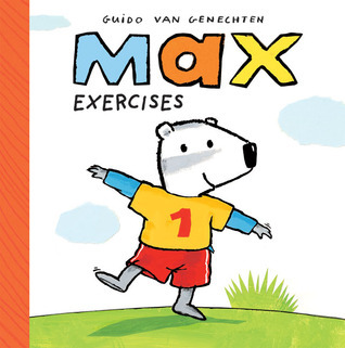 Max Exercises by Guido Van Genechten | Goodreads
