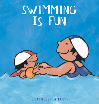 Swimming Is Fun (Anna series) by Kathleen Amant | Goodreads