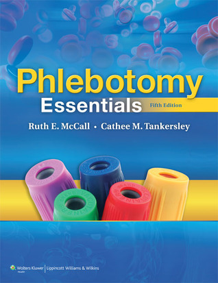 PHLEBOTOMY ESSENTIALS: . by Ruth E. McCall | Goodreads