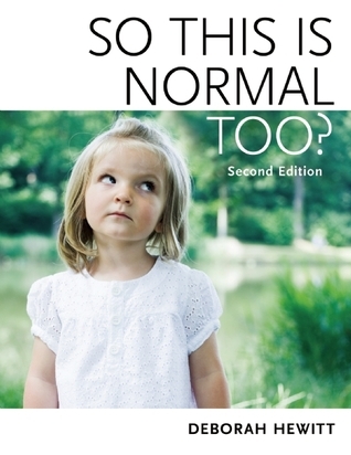 So This Is Normal Too? (NONE) by Deborah Hewitt | Goodreads