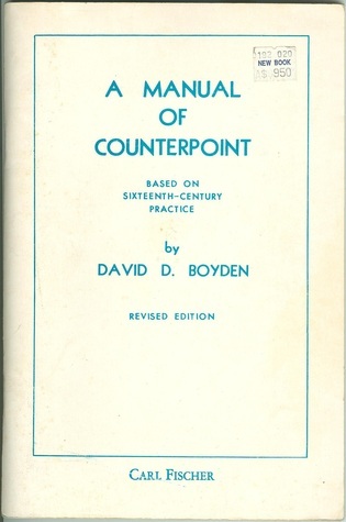 A Manual of Counterpoint, Based on Sixteenth-Century Practice by David ...