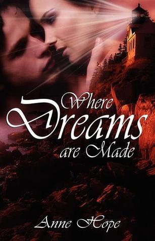 Where Dreams Are Made by Anne Hope | Goodreads