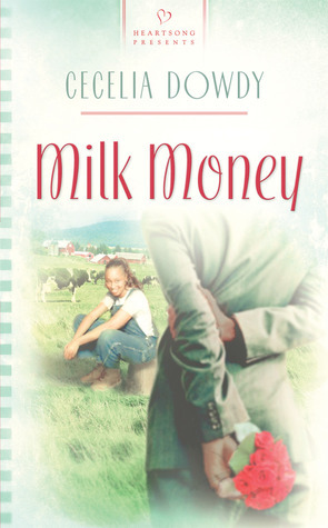 Milk Money by Cecelia Dowdy | Goodreads