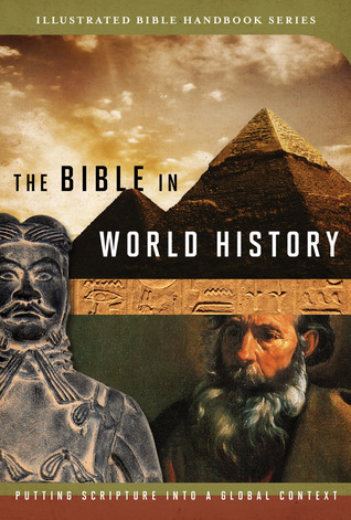 The Bible in World History: How History and Scripture Intersect by ...
