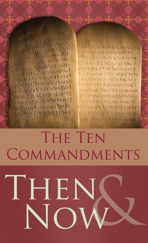 The 10 Commandments Then and Now (VALUE BOOKS) by Robert M. West ...