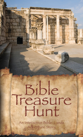 Bible Treasure Hunt: An Interactive Bible-Lands Adventure Story by C.W ...