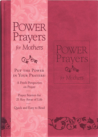 Power Prayers for Mothers by Rachel Quillin | Goodreads