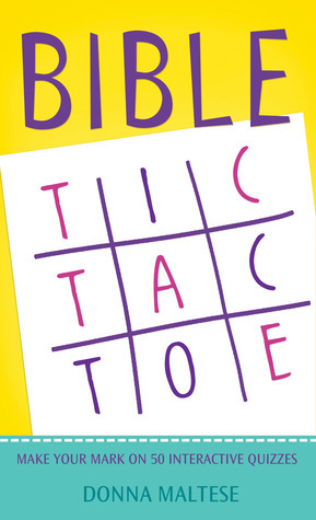 Bible Tic-Tac-Toe (Bible Trivia by Donna K. Maltese | Goodreads