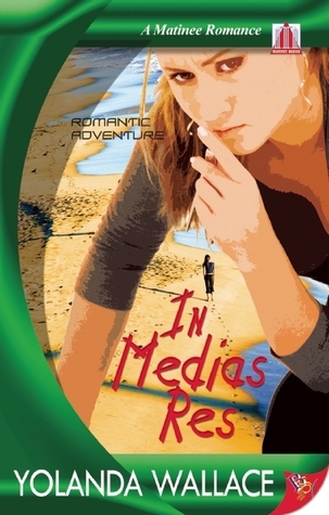 In Medias Res by Yolanda Wallace | Goodreads