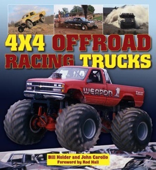 4x4 Offroad Racing Trucks by Bill Holder | Goodreads