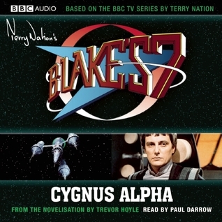 Cygnus Alpha (Blake's 7) by Trevor Hoyle | Goodreads