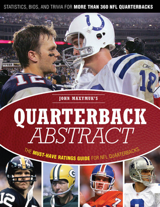 Quarterback Abstract: The Complete Guide to NFL Quarterbacks by John ...