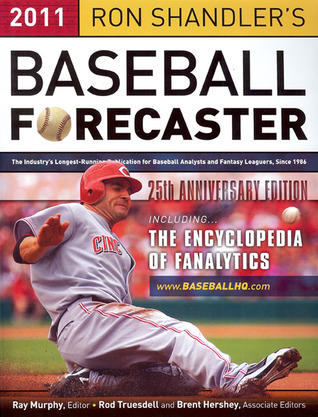 2011 Ron Shandler's Baseball Forecaster by Ron Shandler | Goodreads