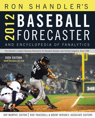 2012 Baseball Forecaster by Ron Shandler | Goodreads