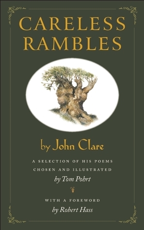 Careless Rambles by John Clare: A Selection of His Poems Chosen and ...