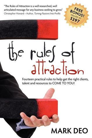 The Rules of Attraction: Fourteen Practical Rules to Help Get the Right ...
