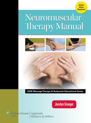 Neuromuscular Therapy Manual (LWW Massage Therapy and Bodywork ...