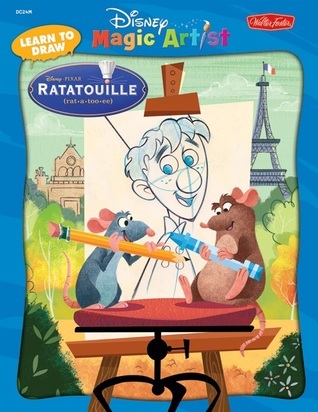 Learn to Draw Disney Ratatouille by Walter Foster Creative Team | Goodreads