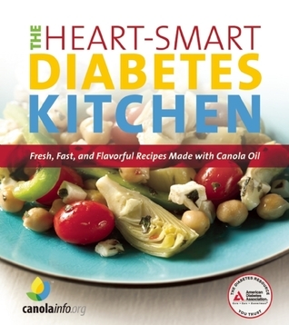 The Heart-Smart Diabetes Kitchen: Fresh, Fast, and Flavorful Recipes ...