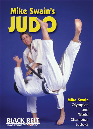 Mike Swain's Judo by Mike Swain | Goodreads