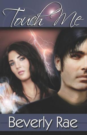 Touch Me by Beverly Rae | Goodreads