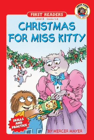 Christmas for Miss Kitty by Mercer Mayer | Goodreads