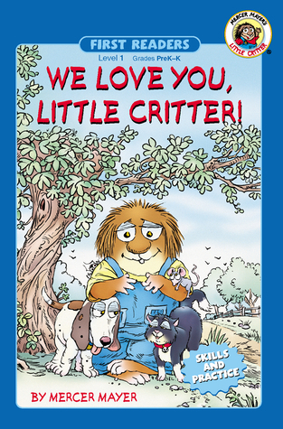 We Love You, Little Critter! by Mercer Mayer | Goodreads