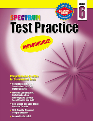 Spectrum Test Practice, Grade 6 by School Specialty Publishing | Goodreads