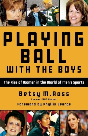Playing Ball with the Boys: The Rise of Women in the World of Men's ...
