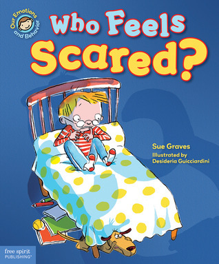 Who Feels Scared?: A book about being afraid by Sue Graves | Goodreads