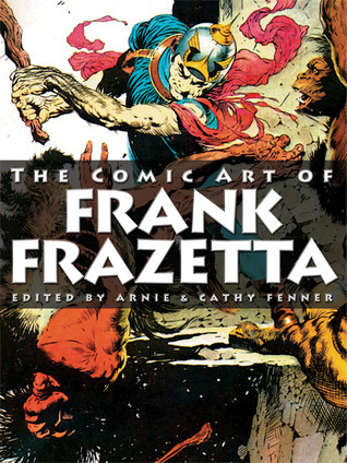 The Comic Art of Frank Frazetta (Spectrum Presents) by Arnie Fenner ...