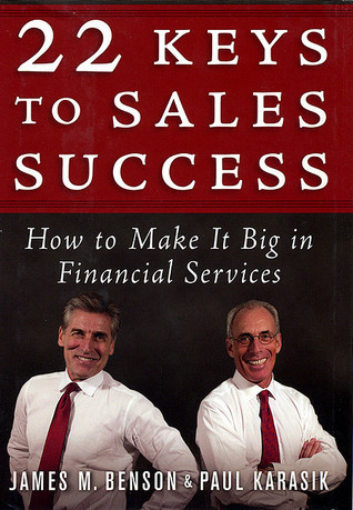 22 Keys to Sales Success: How to Make It Big in Financial Services by ...