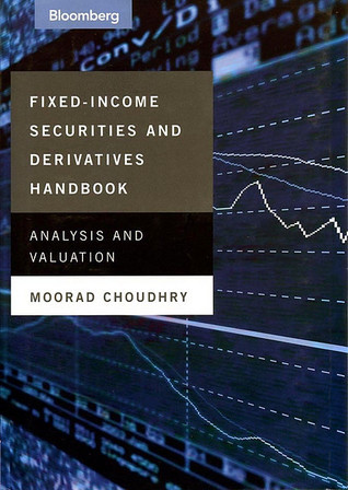 Fixed Income Securities and Derivatives Handbook: Analysis and ...