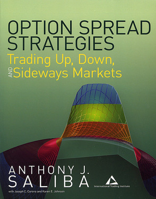 Option Spread Strategies: Trading Up, Down, and Sideways Markets by ...