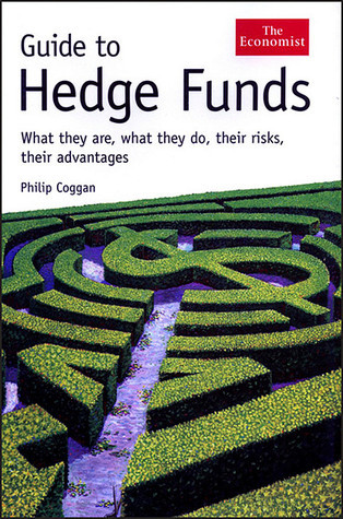 Guide to Hedge Funds: What They Are, What They Do, Their Risks, Their ...
