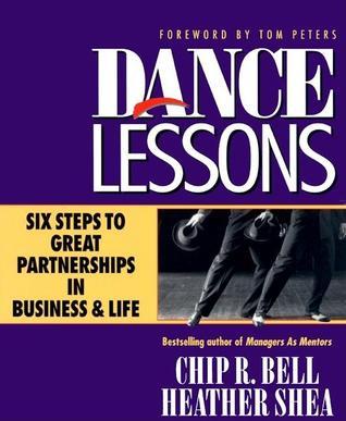 Dance Lessons: Six Steps to Great Partnership in Business and Life by ...