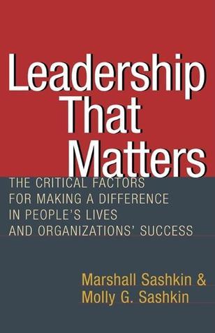 Leadership That Matters: The Critical Factors for Making a Difference ...
