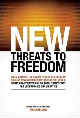 New Threats to Freedom (New Threats to Freedom Series) by Adam Bellow ...