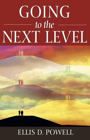 Going To The Next Level H/B by Ellis Powell | Goodreads