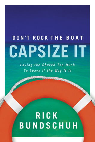 Don't Rock The Boat, Capsize It: Loving The Church Too Much To Leave It ...