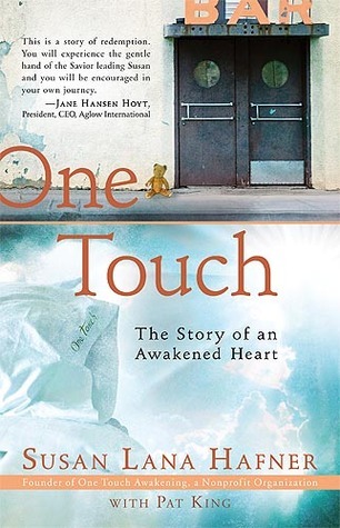One Touch: The Story of an Awakened Heart by Susan Lana Hafner | Goodreads