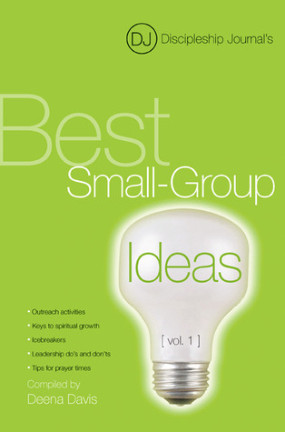 Discipleship Journal's Best Small-Group Ideas [vol. 1] by The ...