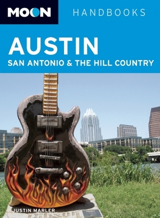 Moon Austin, San Antonio and the Hill Country by Justin Marler | Goodreads