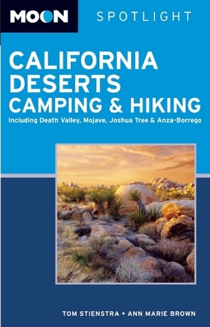 California Deserts Camping and Hiking: Including Death Valley, Mojave ...